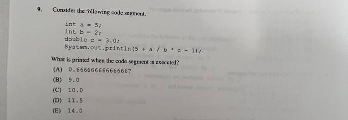 Solved 9 Consider The Following Code Segment Int A 5 9244