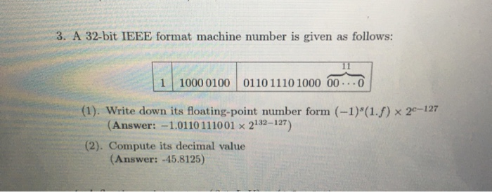Solved 3. A 32-bit IEEE format machine number is given as | Chegg.com