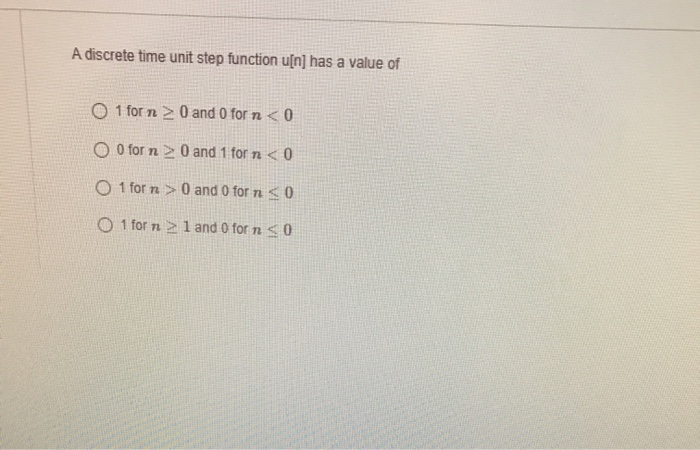 Solved A discrete time unit step function u[n] has a value | Chegg.com