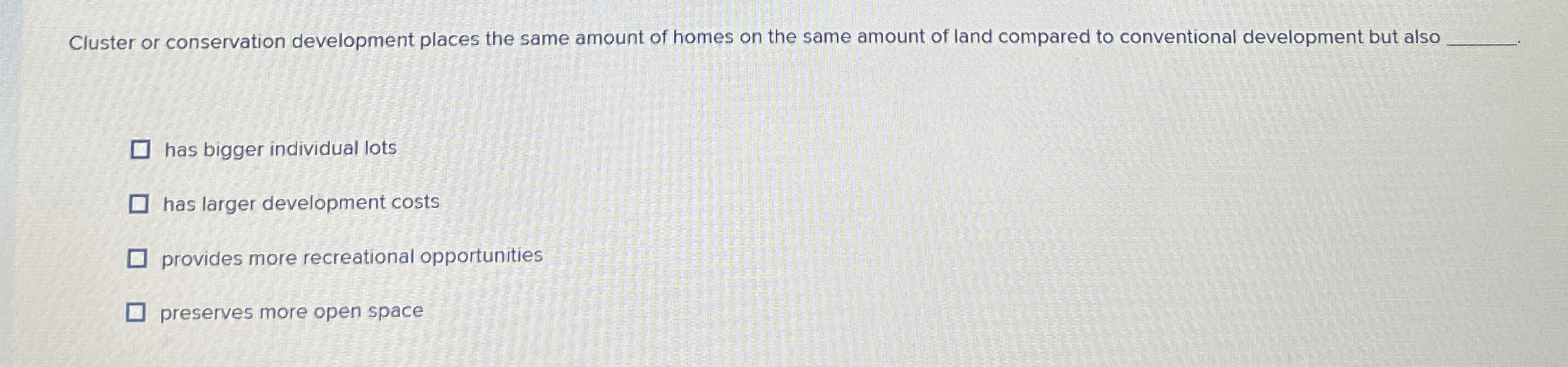 Solved Cluster or conservation development places the same | Chegg.com