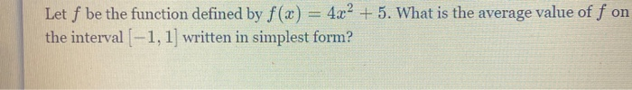 Solved Let f be the function defined by f(x) = 4x2 + 5. What | Chegg.com