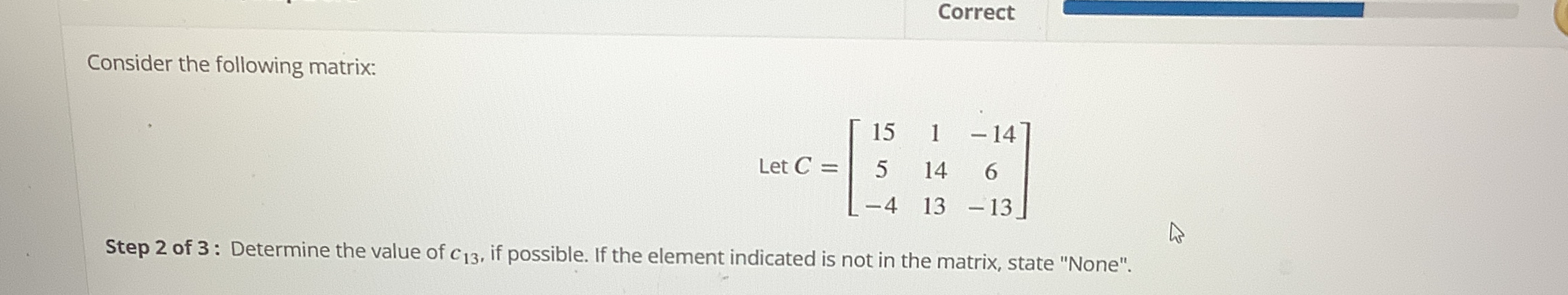 Solved CorrectConsider the following matrix: ﻿Let | Chegg.com