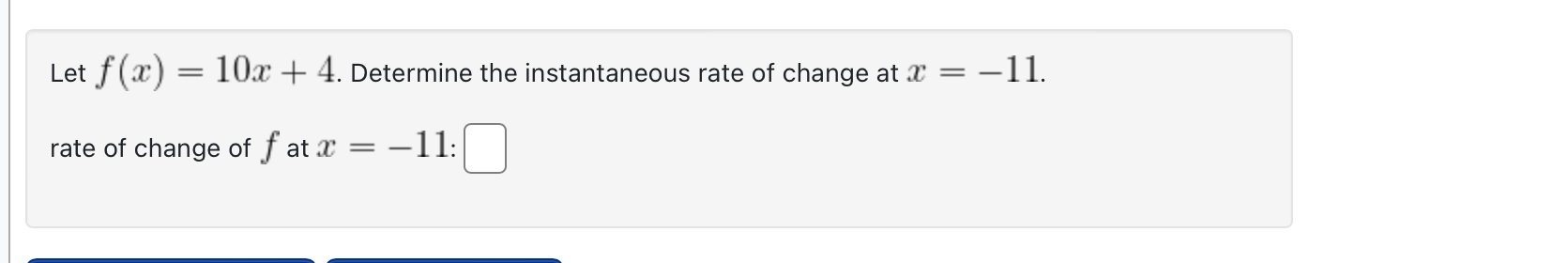Solved Let f(x)=10x+4. ﻿Determine the instantaneous rate of | Chegg.com