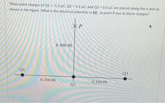 Solved Three point charges of Q1 = -1.2 uC, Q2 = 4.1 uC, and | Chegg.com