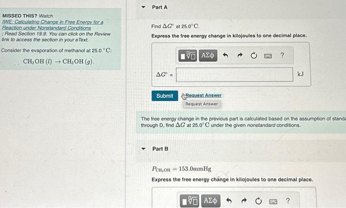 Solved MISSED THIS? Watch IWE: Calculating Change in Free | Chegg.com