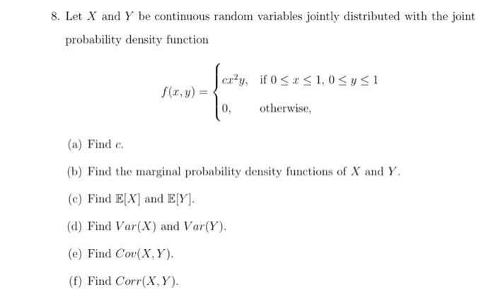 Solved 8. Let X and Y be continuous random variables jointly | Chegg.com