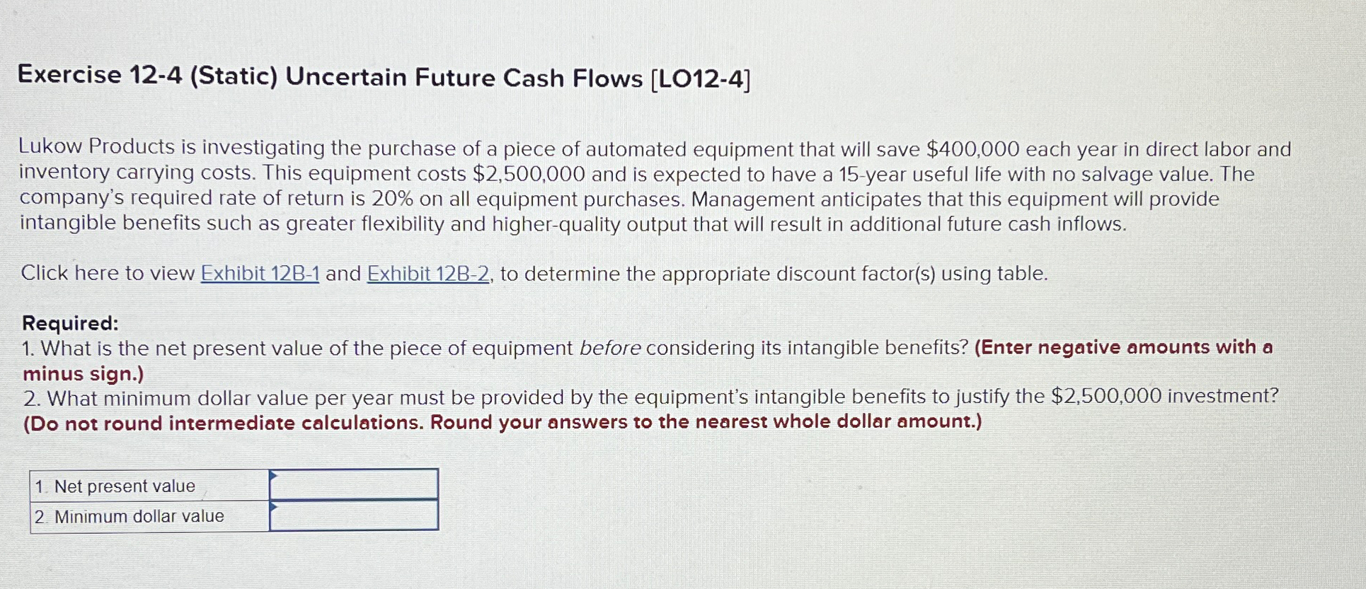 Solved Exercise 12-4 (Static) ﻿Uncertain Future Cash Flows | Chegg.com