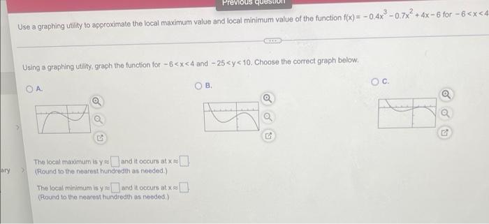Solved Use a graphing utility to approximate the local | Chegg.com
