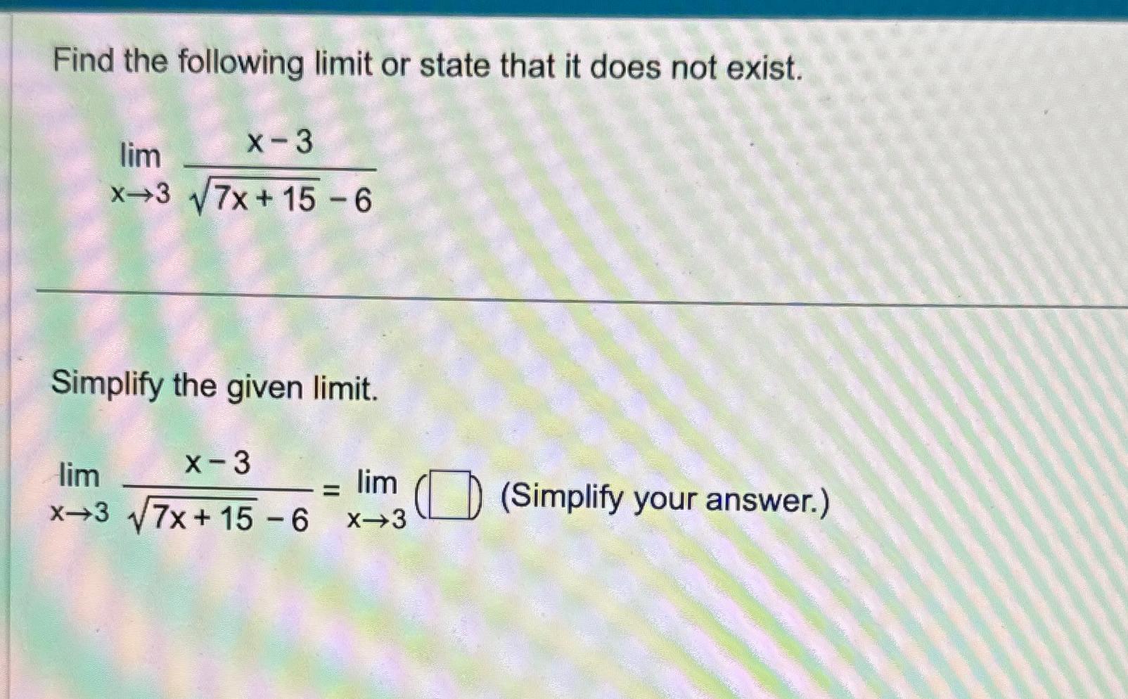 Solved Find the following limit or state that it does not | Chegg.com
