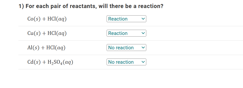 Solved For each pair of ﻿reactants, will there be ﻿a | Chegg.com