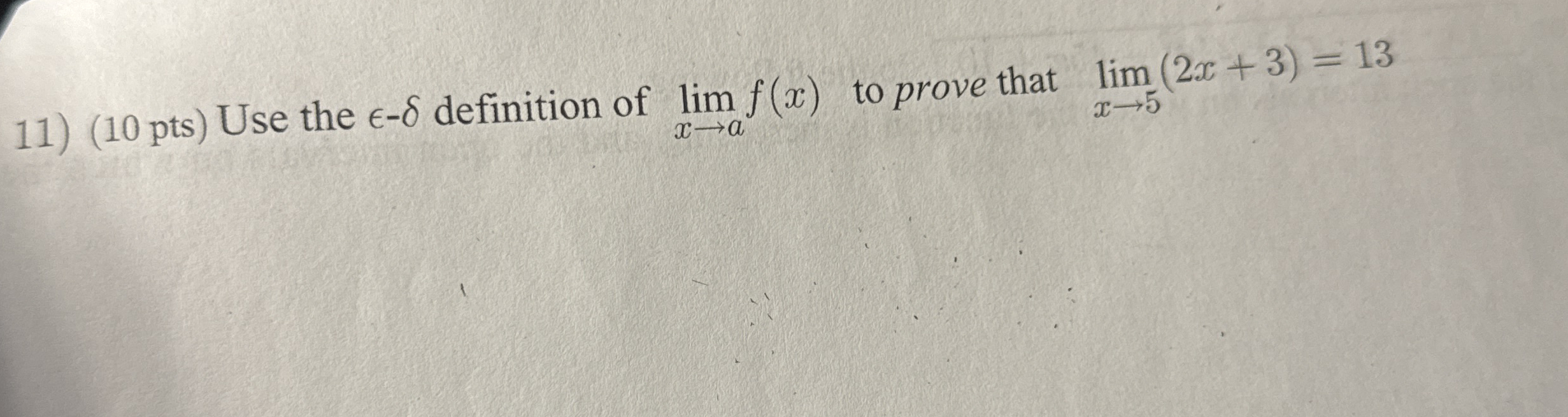 Solved (10 ﻿pts) ﻿Use the εlon-δ ﻿definition of limx→af(x) | Chegg.com