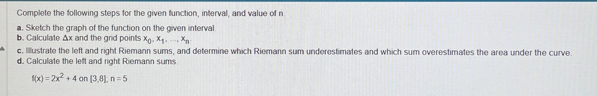 Solved Complete the following steps for the given function, | Chegg.com