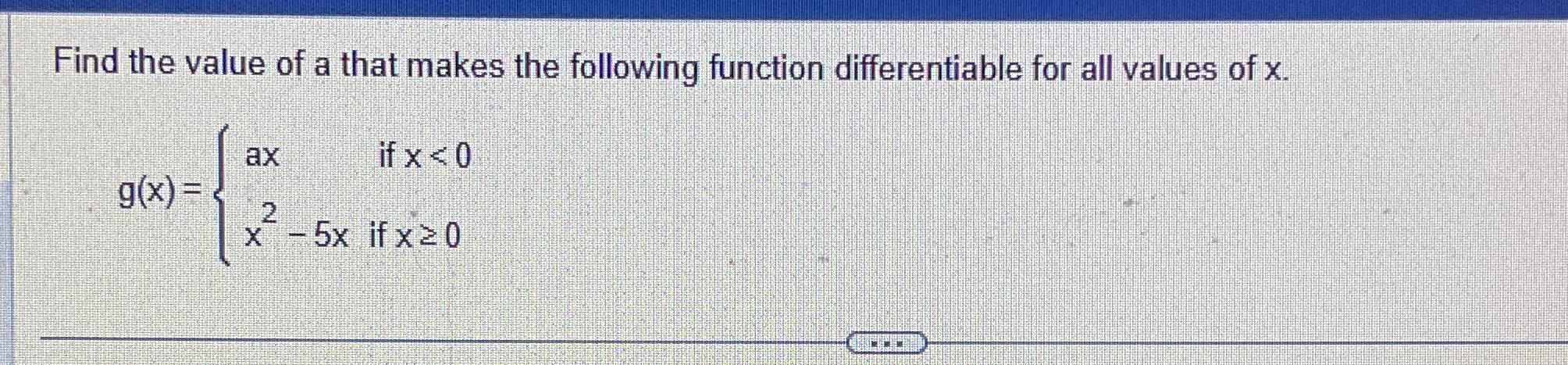 Solved Find the value of a that makes the following function | Chegg.com
