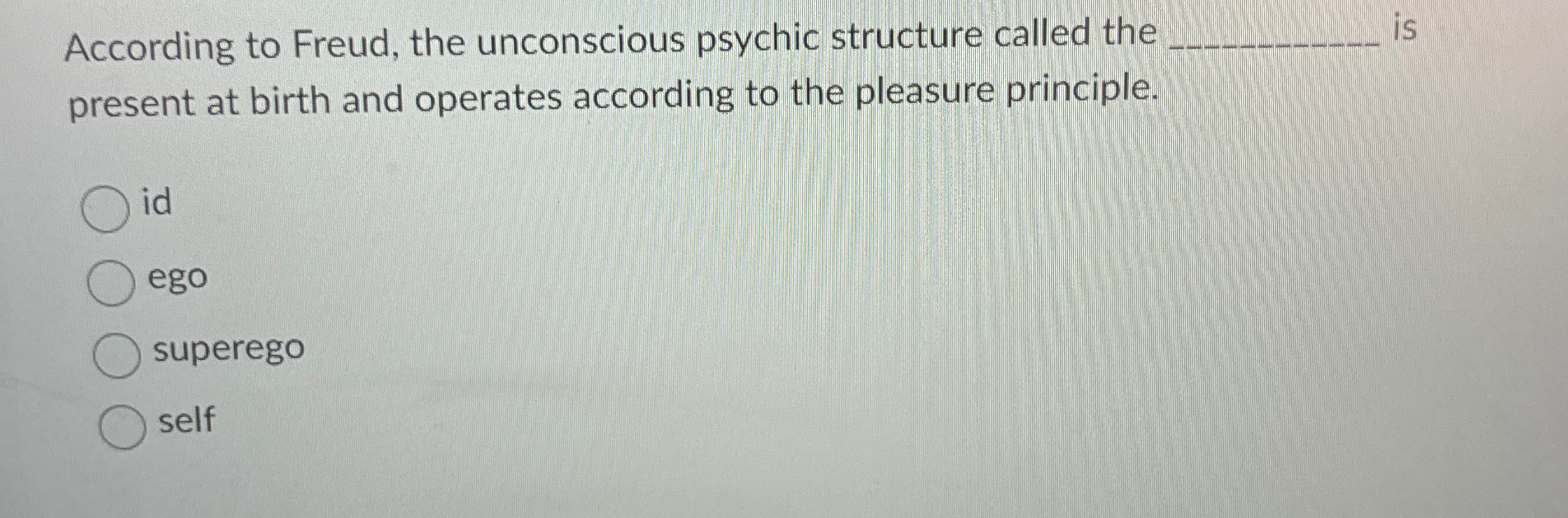 Solved According to Freud, the unconscious psychic structure | Chegg.com