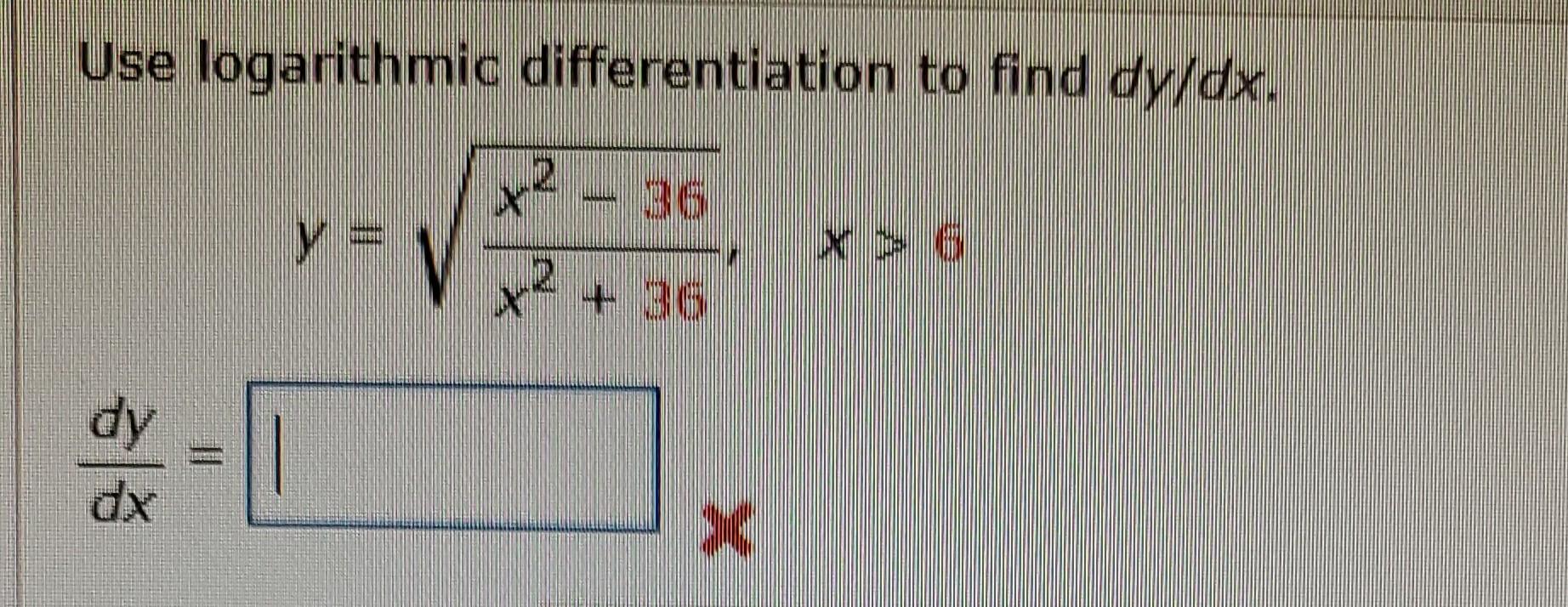 Solved Use logarithmic differentiation to find dy/dx | Chegg.com