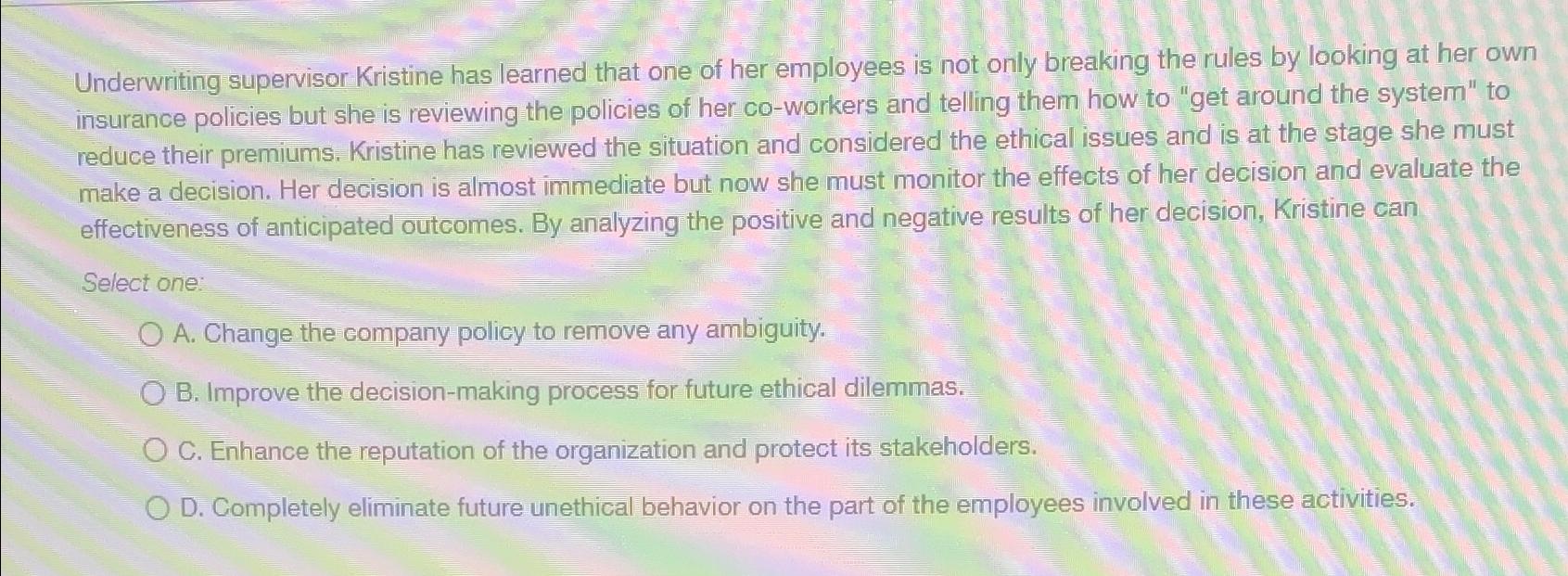 Solved Underwriting supervisor Kristine has learned that one | Chegg.com