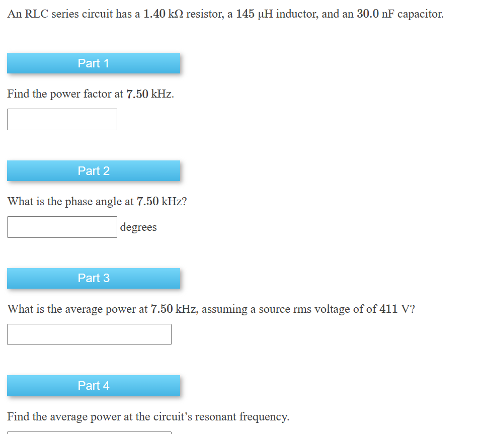 Solved An RLC series circuit has a 1.40kΩ ﻿resistor, a 145μH | Chegg.com