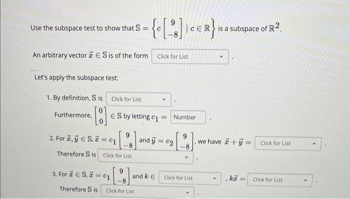 Solved Jse the subspace test to show that S={c[9−8]∣c∈R} is | Chegg.com