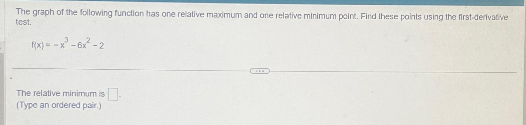 Solved The graph of the following function has one relative | Chegg.com