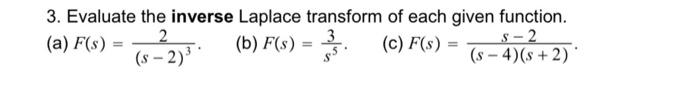 Solved 3. Evaluate the inverse Laplace transform of each | Chegg.com