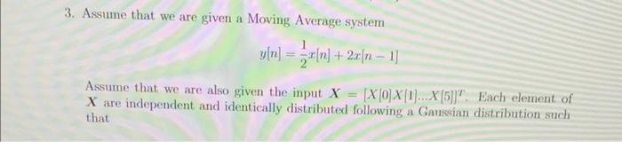 Solved 3. Assume that we are given a Moving Average system | Chegg.com