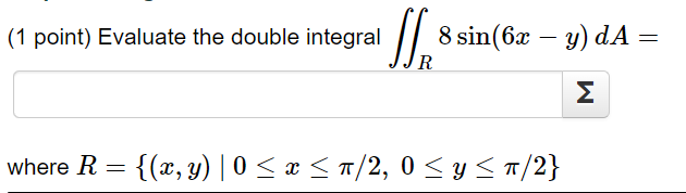 Solved (1 ﻿point) ﻿Evaluate the double integral | Chegg.com