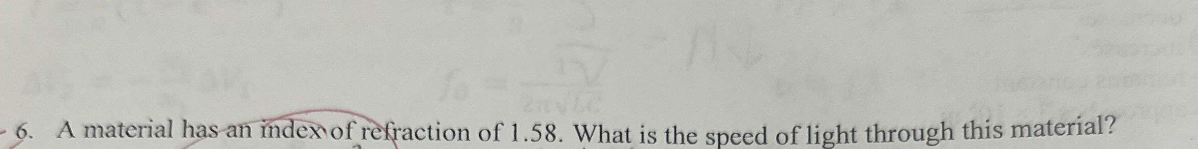 Solved -6. ﻿A material has an index of refraction of 1.58 . | Chegg.com