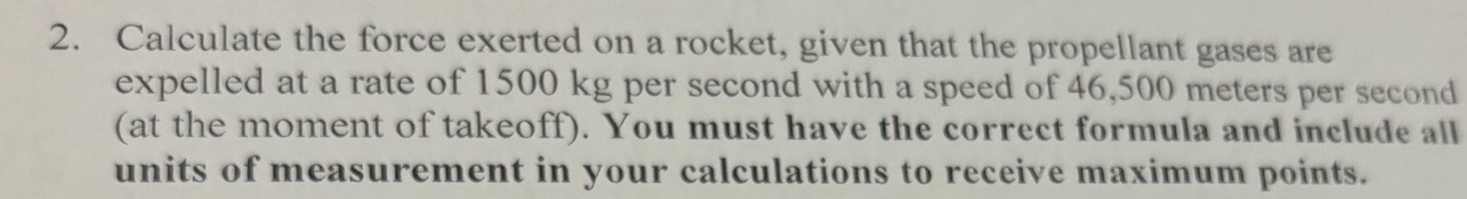 Solved Calculate the force exerted on a rocket, given that | Chegg.com