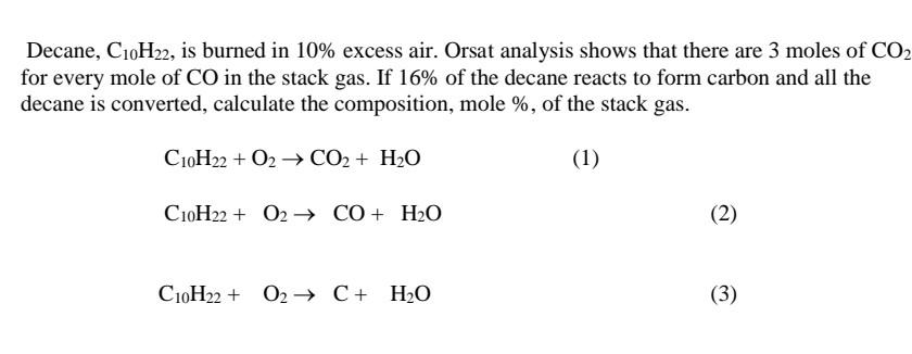 Solved Decane, C10H22, is burned in 10% excess air. Orsat | Chegg.com