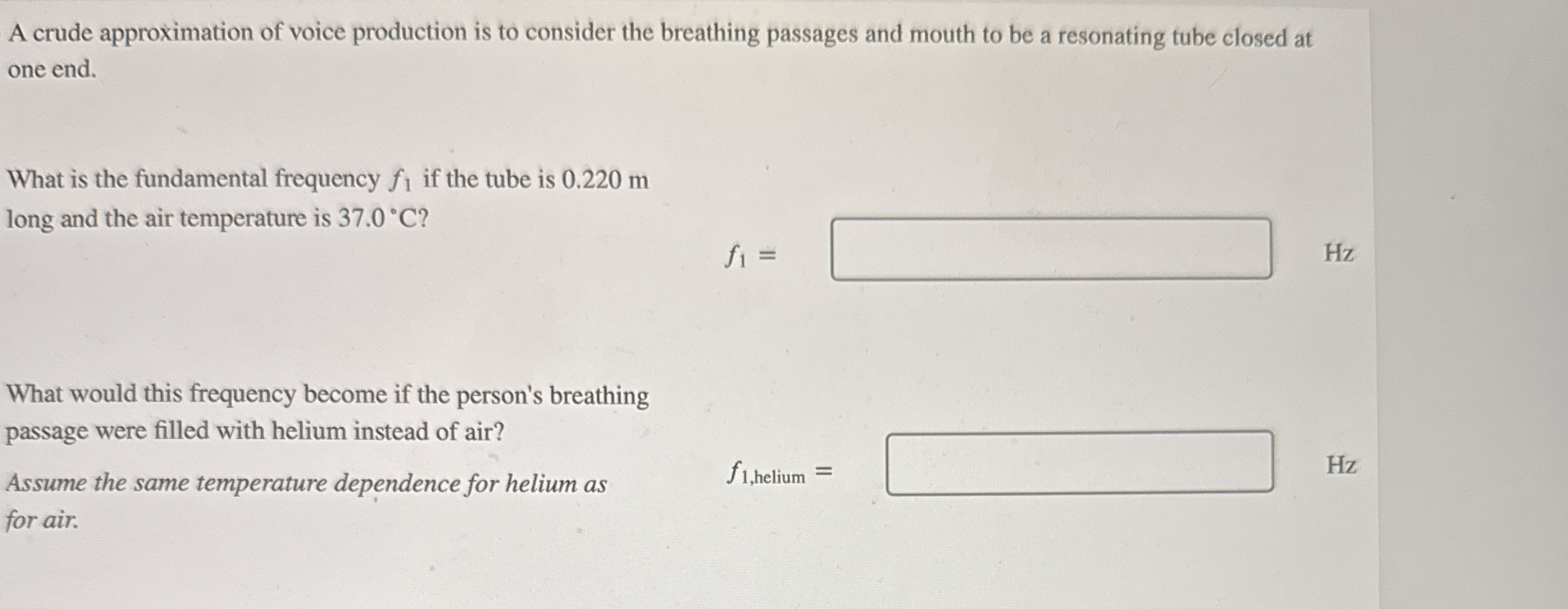 Solved A crude approximation of voice production is to | Chegg.com