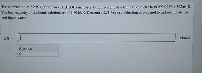 Solved The combustion of 2.295 g of propanol (C3H7OH) | Chegg.com