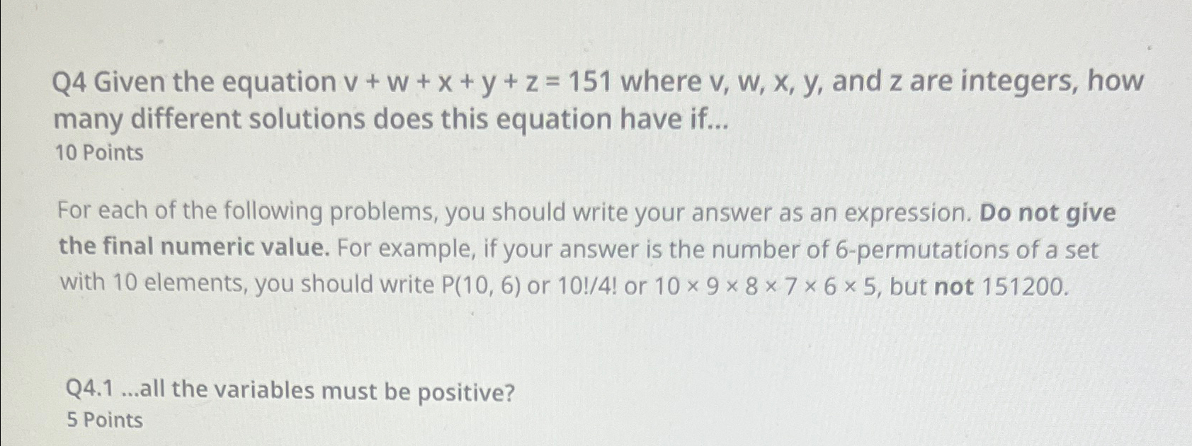 Solved Q4 ﻿Given the equation v+w+x+y+z=151 ﻿where v,w,x,y, | Chegg.com
