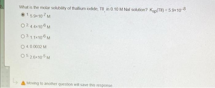 Solved What is the molar solubility of thallium iodide, TII | Chegg.com