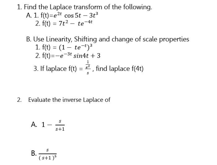 Solved 1. Find the Laplace transform of the following. A. 1. | Chegg.com