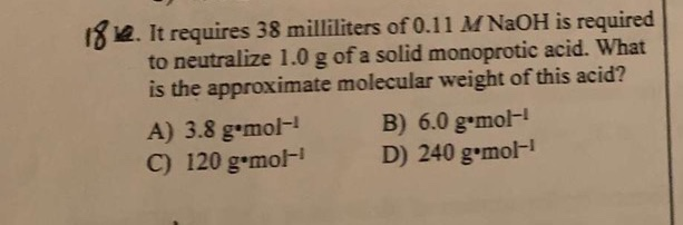 Solved 182. It requires 38 milliliters of 0.11 M NaOH is | Chegg.com