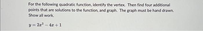 Solved For the following quadratic function, identify the | Chegg.com