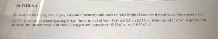Solved QUESTION 4 The unit cell for F 30s (Feo-Fe2O3) has | Chegg.com