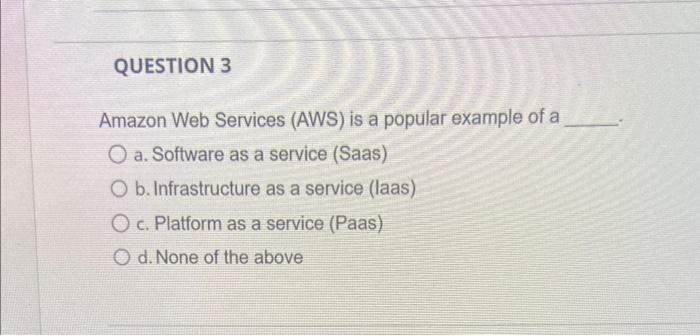 Solved Amazon Web Services (AWS) is a popular example of a | Chegg.com