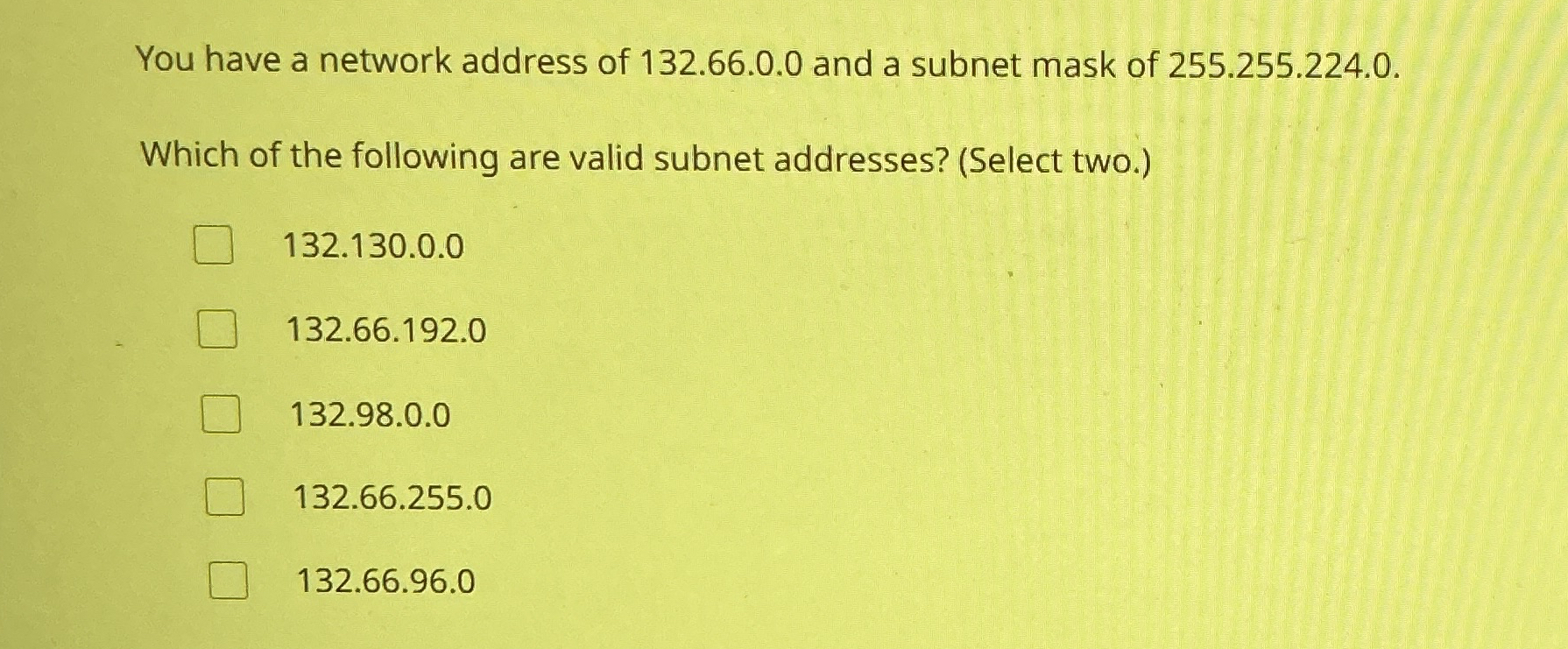 Solved You have a network address of 132.66.0.0 ﻿and a | Chegg.com