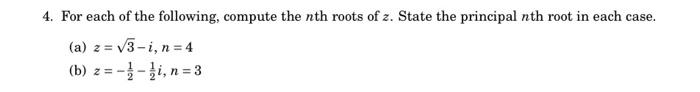 Solved 4. For each of the following, compute the nth roots | Chegg.com