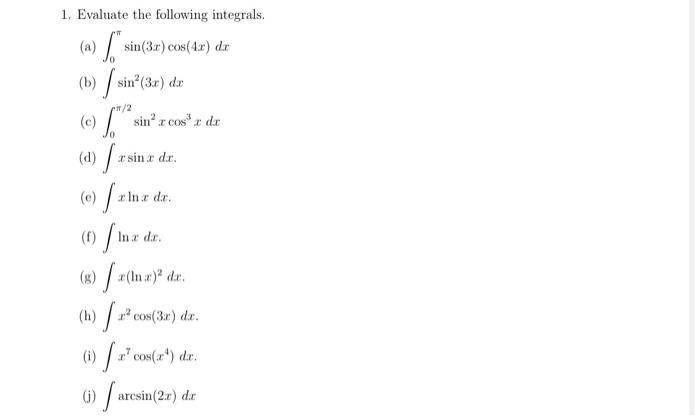 Solved 1. Evaluate the following integrals. (a) f (b) | Chegg.com