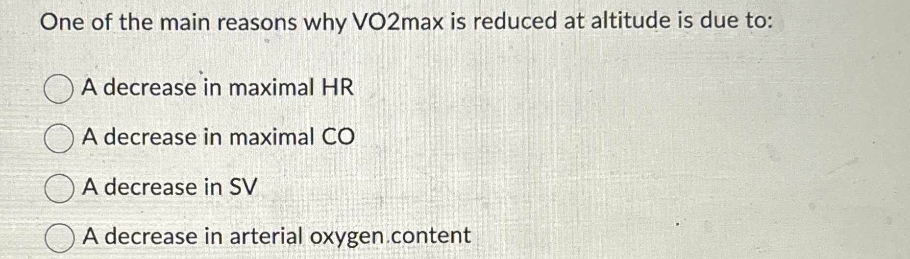 Solved One of the main reasons why VO2max is reduced at | Chegg.com