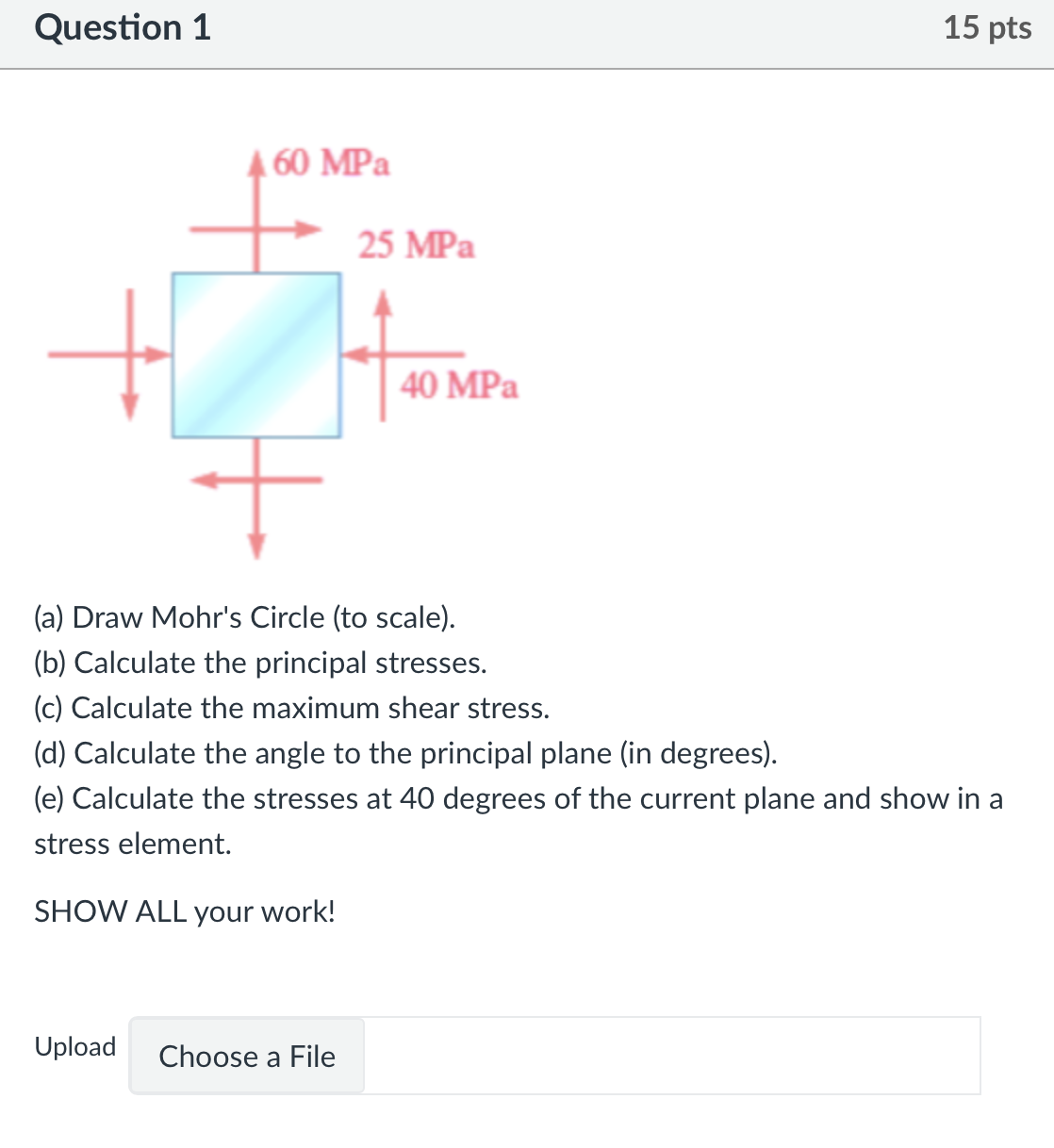 (a) ﻿Draw Mohr's Circle (to scale). (b) ﻿Calculate | Chegg.com