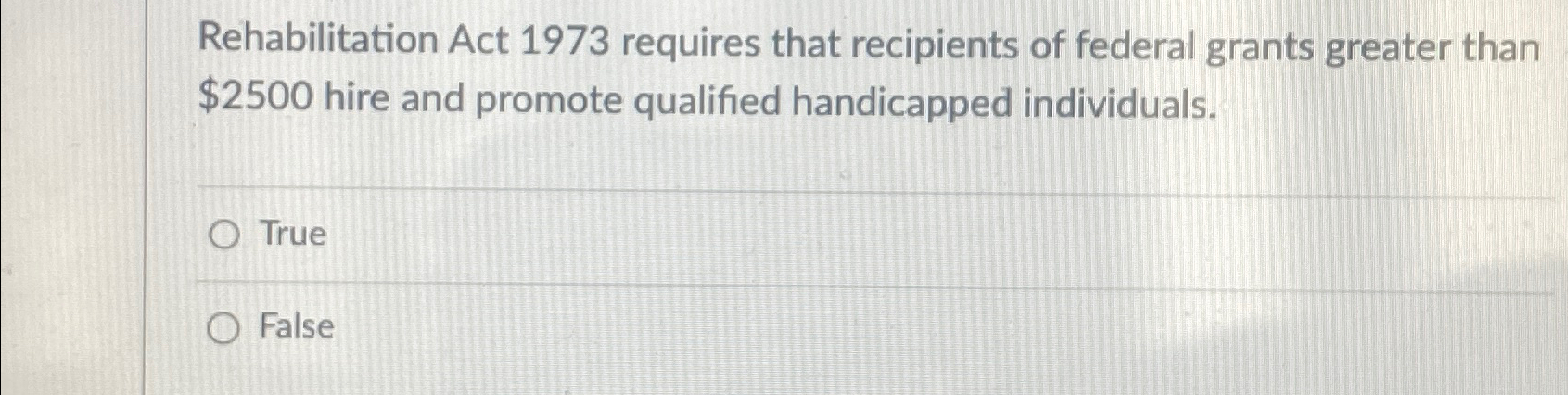 Solved Rehabilitation Act 1973 ﻿requires that recipients of | Chegg.com