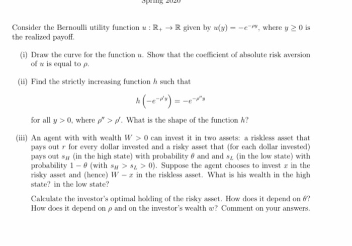 spring 2020 Consider the Bernoulli utility function | Chegg.com