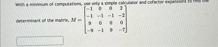 Solved With a minimum of computations, use only a simple | Chegg.com