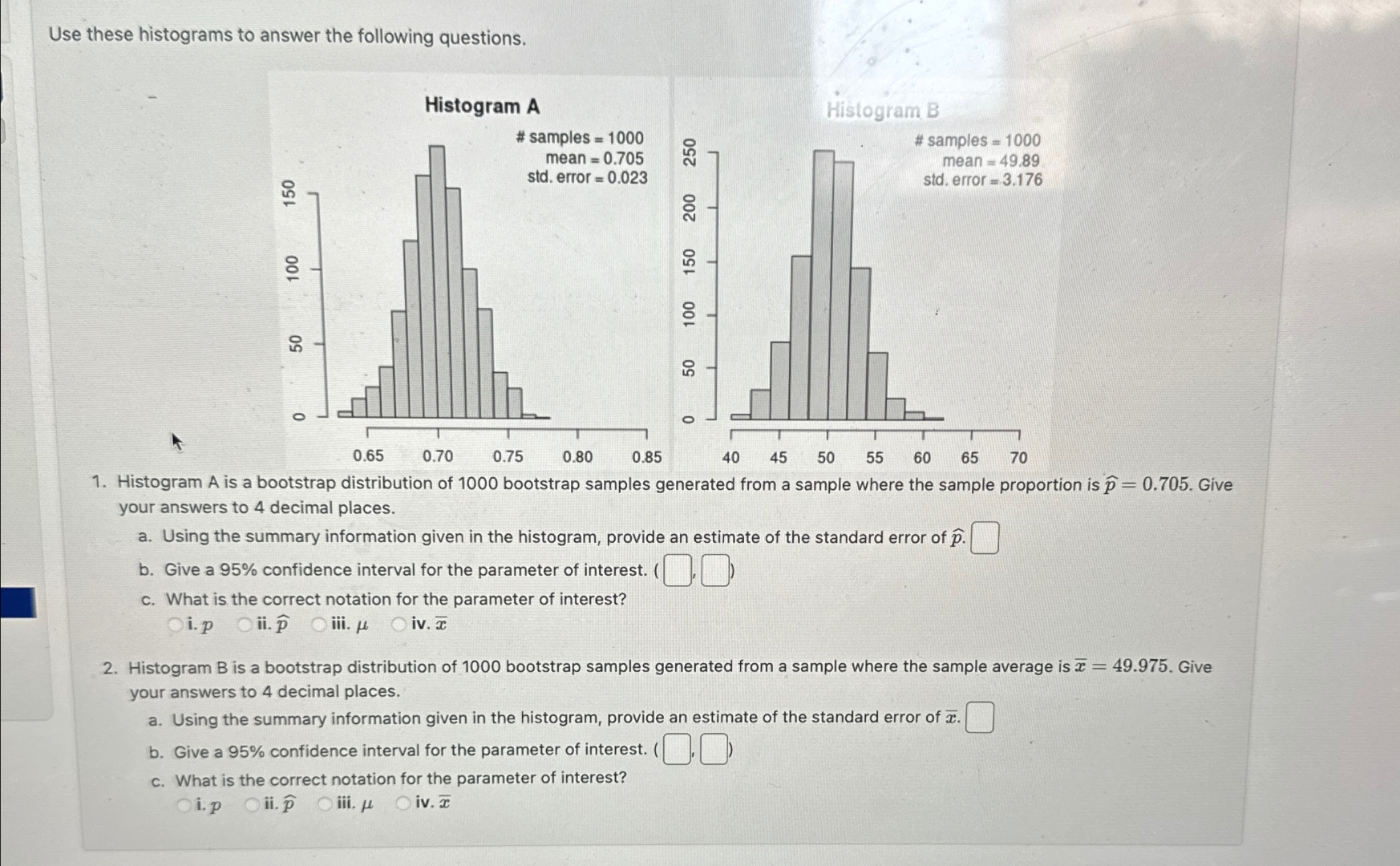 Solved Use these histograms to answer the following | Chegg.com