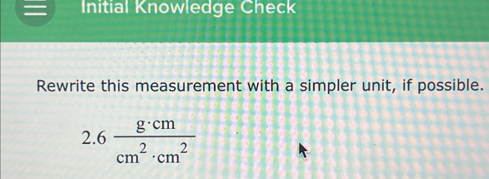 Solved Initial Knowledge CheckRewrite this measurement with | Chegg.com