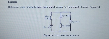 Solved ExerciseDetermine, using Kirchhoff's laws, each | Chegg.com