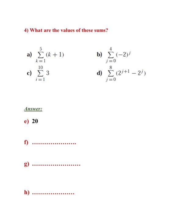 Solved 4) What are the values of these sums? 5 a) Σ (k +1) | Chegg.com
